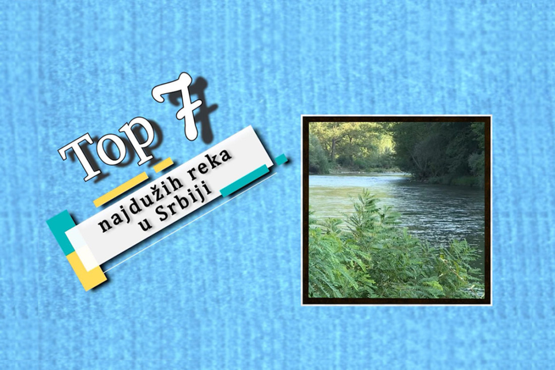 Top 7 najdužih reka u Srbiji